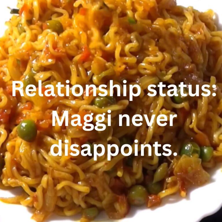 325+ Best Maggi Quotes and Captions for Instagram