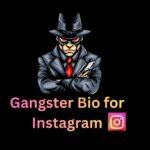 1150+ Best Gangster Bio for Instagram | Attitude, Swag & Street Power